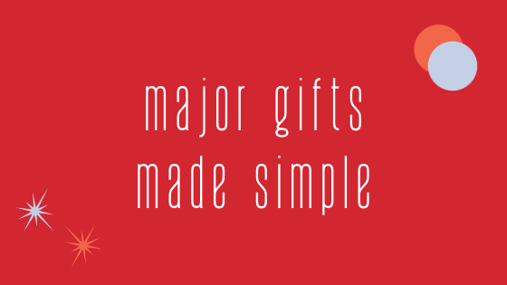 Major Gifts Made Simple